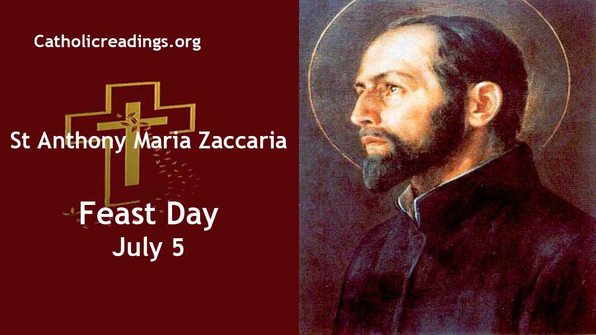 St Anthony Maria Zaccaria - Feast Day - July 5 2025 - Saint of the Day