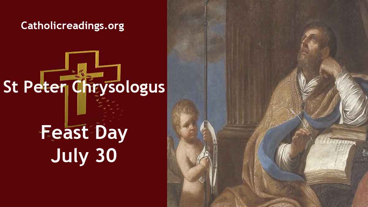 St Peter Chrysologus - Feast Day - July 30 2025 - Catholic Saint of the Day