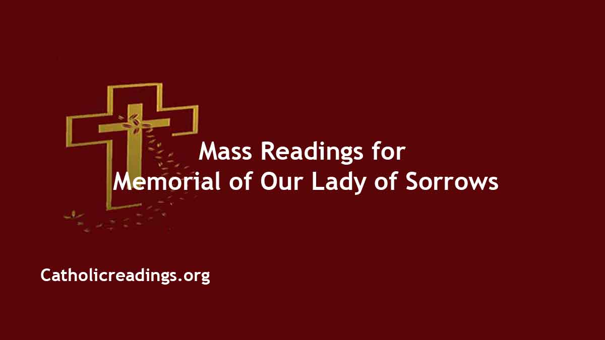 Memorial of Our Lady of Sorrows: September 15 2025 - Catholic Readings