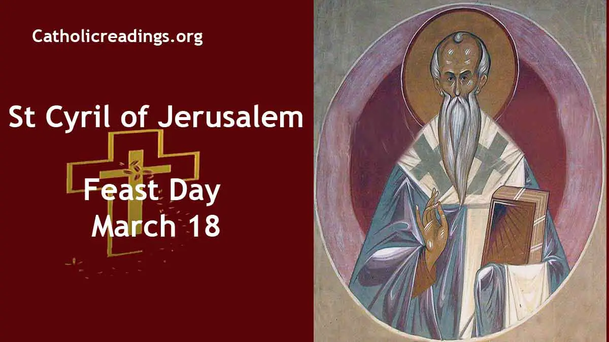 St Cyril of Jerusalem - Feast Day: March 18 2026 - Saint of the Day