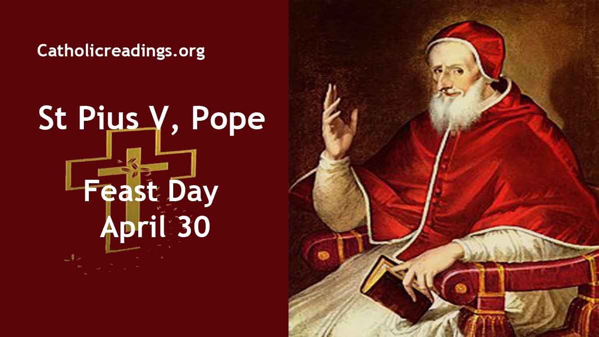 St Pius V, Pope - Feast Day - April 30 2026