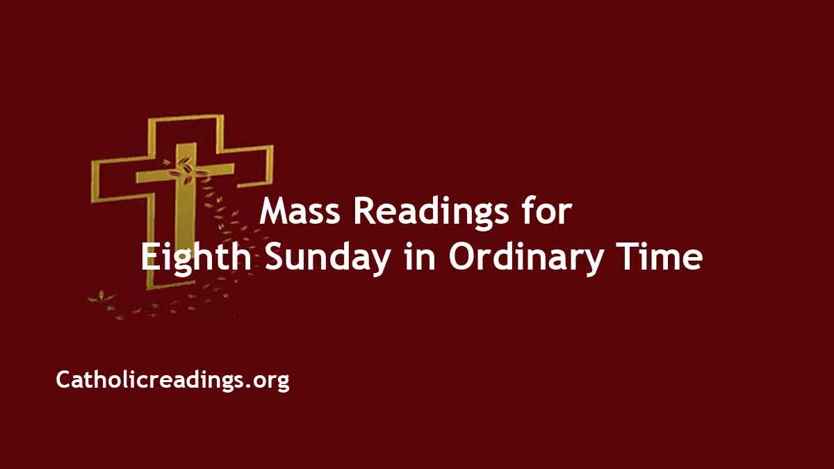 Sunday Mass Readings for March 2 2025 - 8th Sunday in Ordinary Time