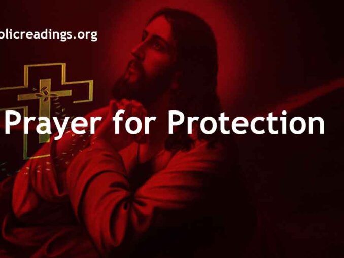 Prayer for Protection - Catholic Daily Readings