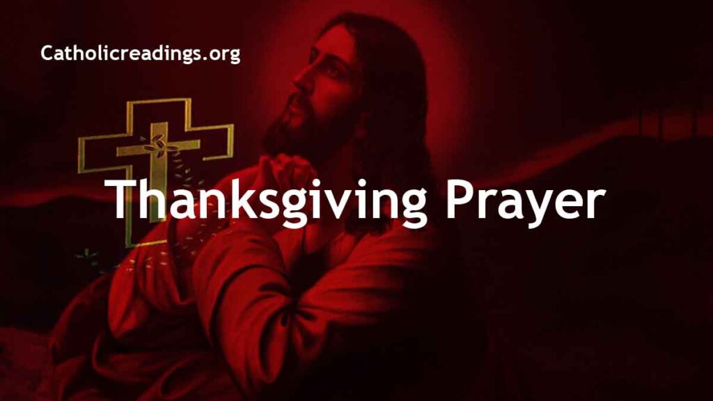 Thanksgiving Prayer - Prayer of Gratitude - Catholic Prayers
