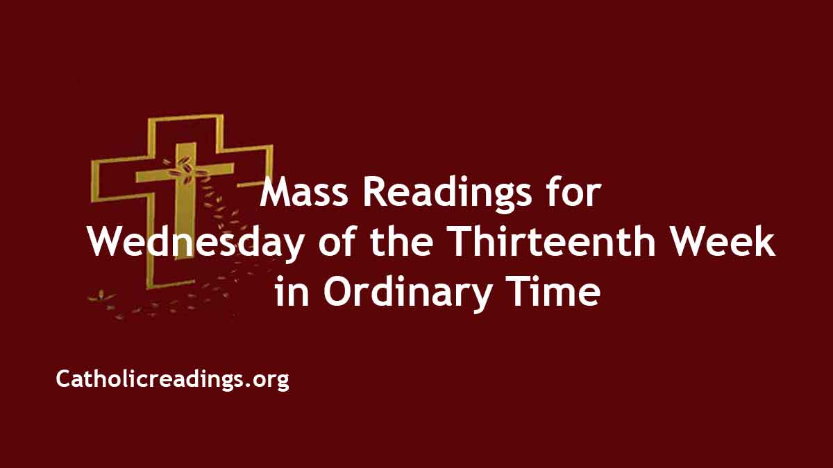 Catholic Daily Readings for July 2 2025, Wednesday of the Thirteenth ...