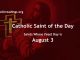 List of Saints whose feast Day is August 3 - Catholic Daily Readings