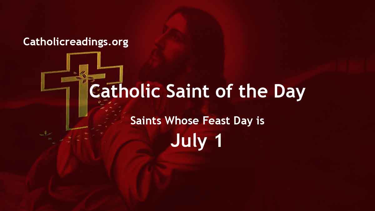 Catholic Saint of the Day for July 1 2026