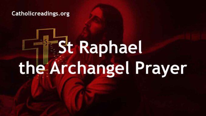 St Raphael the Archangel Prayer - Catholic Prayers