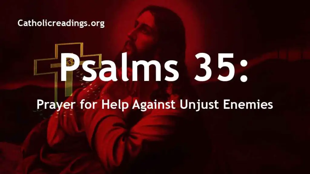 Psalm 35 Prayer for Help Against Unjust Enemies - Catholic Prayers