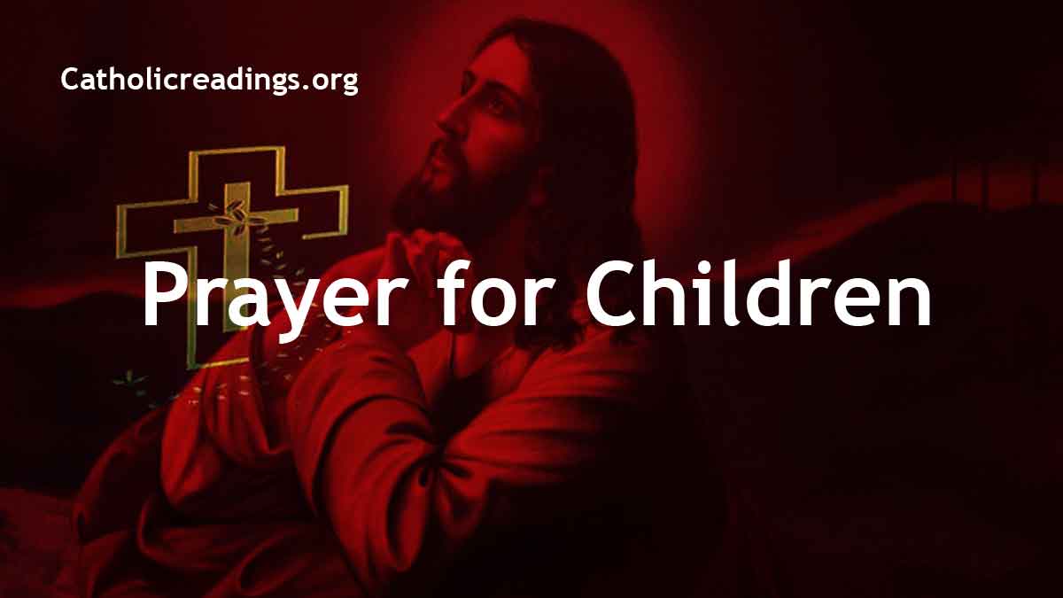Prayer For Children - Children's Prayers - Catholic Prayers