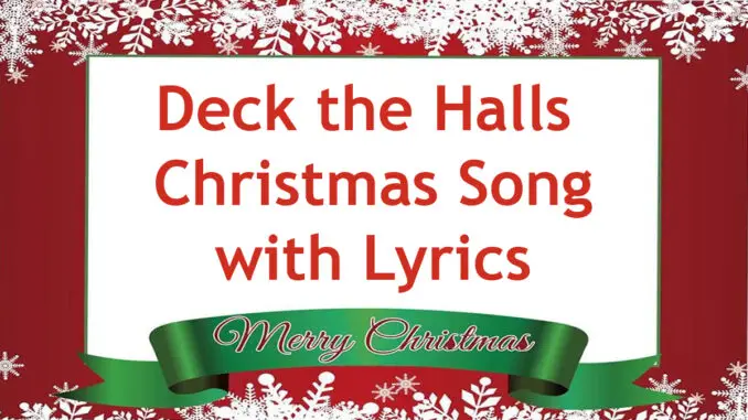 Deck the Halls Christmas Song With Lyrics - Catholic Daily Readings