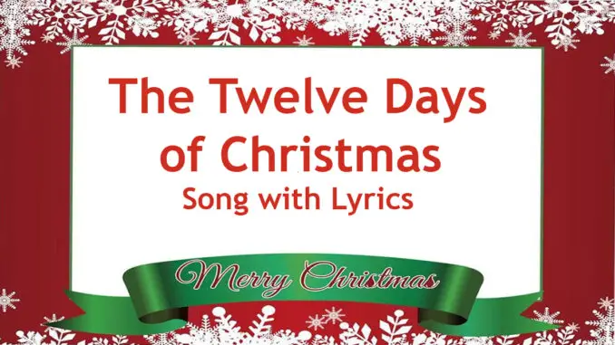 The Twelve Days of Christmas Song With Lyrics 2024 - Catholic Daily ...