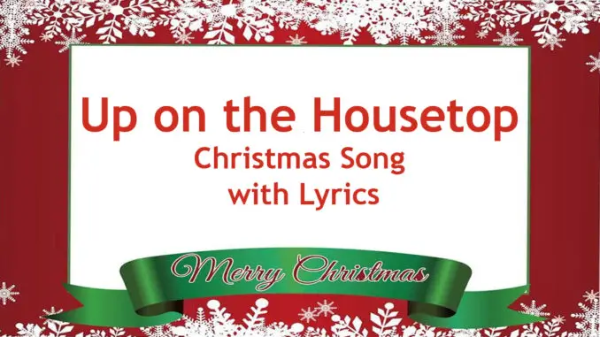 Up on the Housetop Christmas Song With Lyrics - Catholic Daily Readings