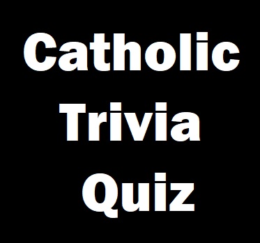 Roman Catholic Trivia Quiz and Bible Games - Catholic Daily Readings