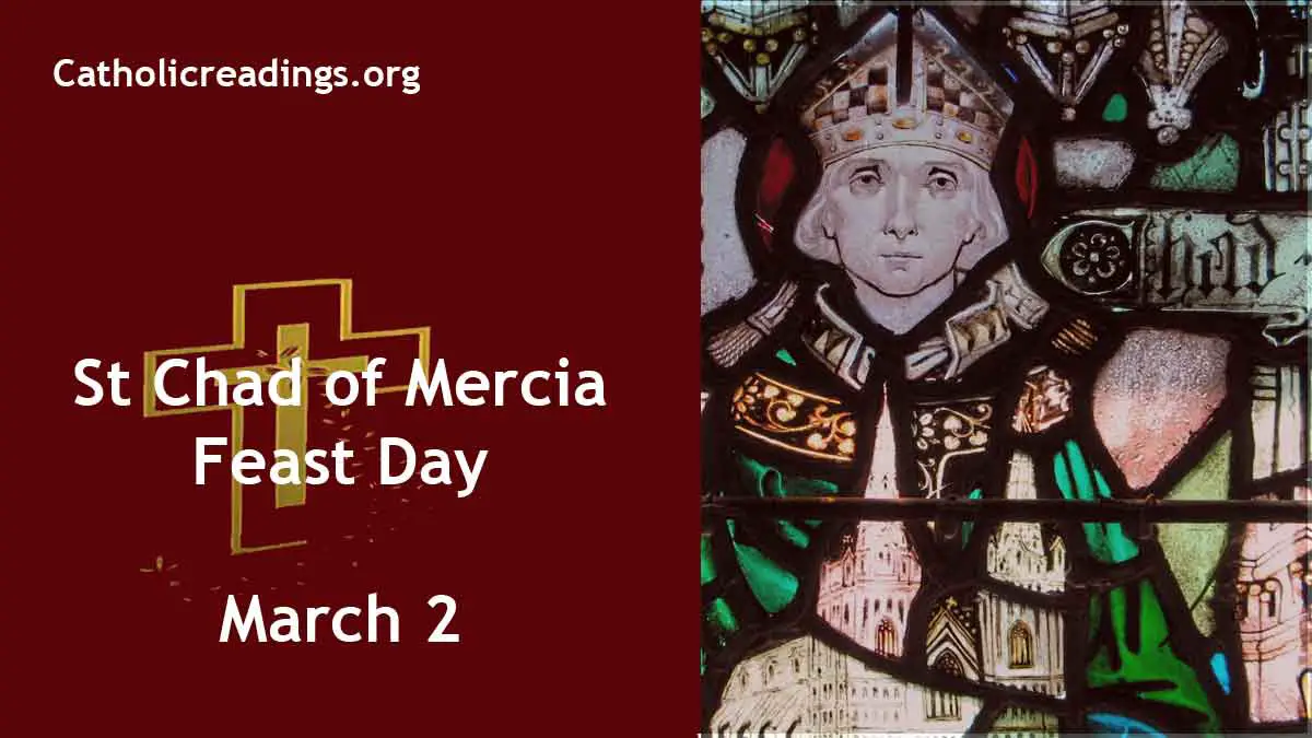 St Chad of Mercia - Feast Day - March 2 2026 - Catholic Saint of the Day