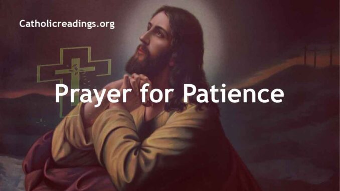 Prayer for Patience - Catholic Prayers