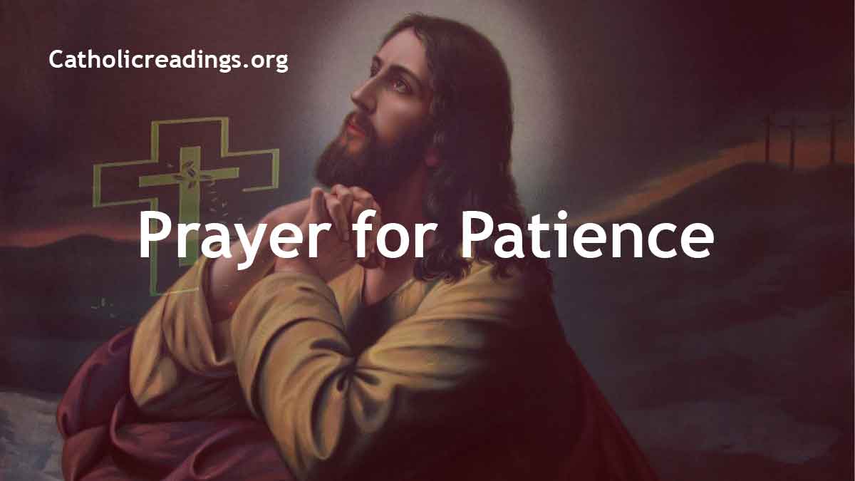 Prayer for Patience - Catholic Prayers
